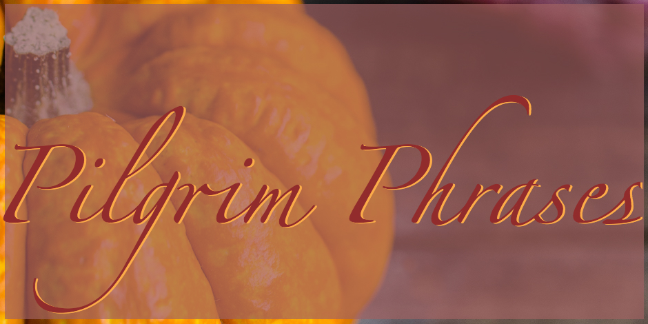 pilgrim phrases Archives - Same Day Translations